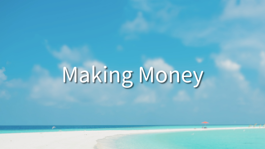 Making Money 1. What is money-making? 2. The difference between money ...